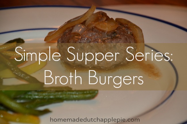 Simple Supper Series: Broth Burgers