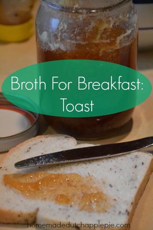 Broth For Breakfast: Toast