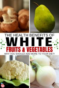 The Health Benefits of White Fruits and Vegetables | Just Take A Bite